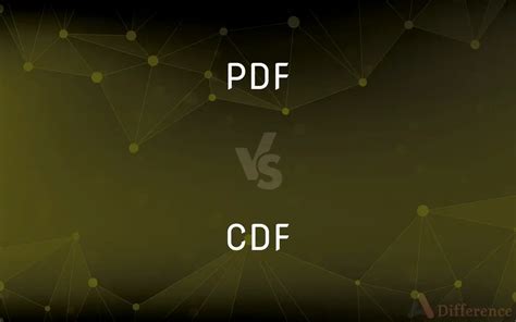 pdf vs cdf — what s the difference