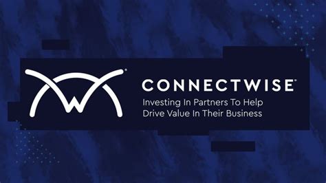 Connectwise Partner Program Investing In Partners To Help Drive Value