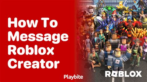 How To Message A Roblox Creator Playbite
