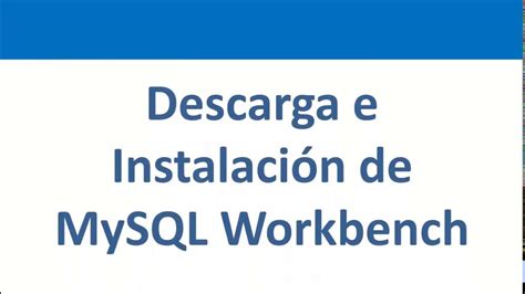 Diseño De Base De Datos Mariadb Mysql 7 Instalación De Herramienta Mysqlworkbench Youtube