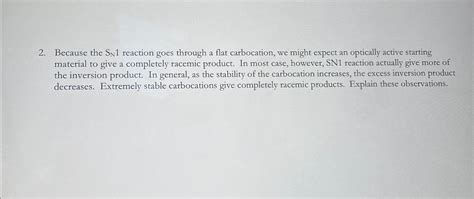 Solved Because The Sn1 ﻿reaction Goes Through A Flat