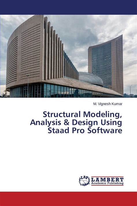 Structural Modeling Analysis And Design Using Staad Pro Software