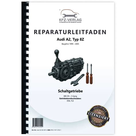 Audi A2 Typ 8z 8z0 99 05 Schaltgetriebe Reparaturanleitun