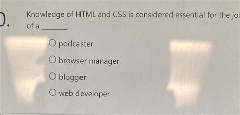 Solved Knowledge Of HTML And CSS Is Considered Essential For Chegg Com