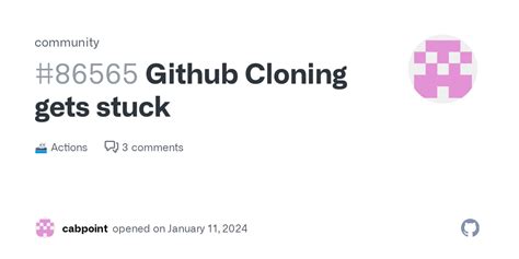 Github Cloning Gets Stuck · Community · Discussion 86565 · Github