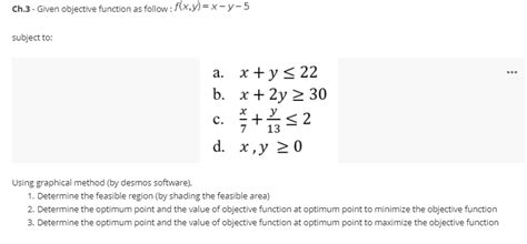 Solved Ch Given Objective Function As Follow F X Y X Chegg