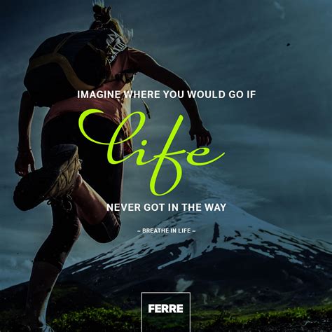 Bryan Imagine Where You Would Go If Life Never Got In The Way Facebook