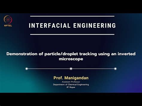 Free Video Demonstration Of Particledroplet Tracking Using An Inverted Microscope From Nptel