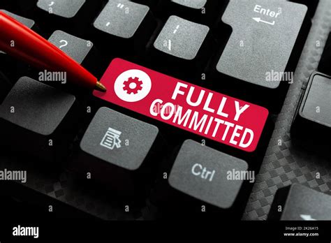 Conceptual Display Fully Committed Word For Extremely Agreed To Do