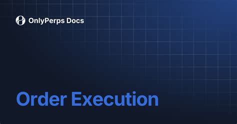 Order Execution Onlyperps Docs