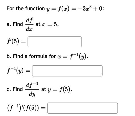 Solved For the function y=f(x)=-3x3+0 ﻿:a. ﻿Find dfdx ﻿at | Chegg.com