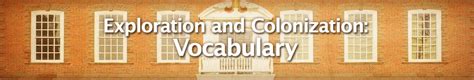 Exploros Exploration And Colonization Vocabulary