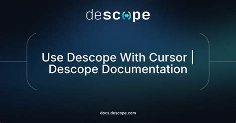 Use Descope With Cursor Descope Documentation