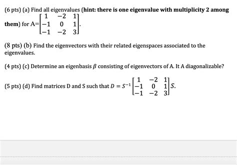 Solved 6 Pts A Find All Eigenvalues Hint There Is One