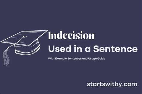 Indecision In A Sentence Examples 21 Ways To Use Indecision