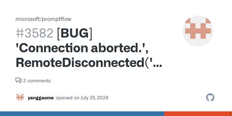 Bug Connection Aborted Remotedisconnectedremote End Closed Connection Without Response