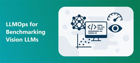 Llmops For Vision Llms How To Benchmark And Evaluate Models