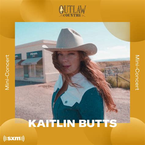 Hear An Exclusive Kaitlin Butts Siriusxm Outlaw Country