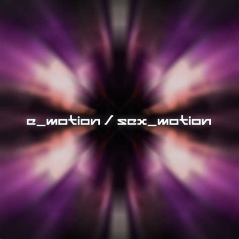 Stream Sex Motion By Aero Ji Listen Online For Free On Soundcloud