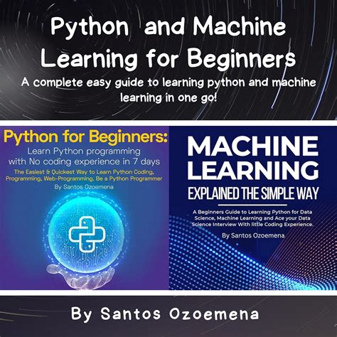 Python And Machine Learning For Beginners A Complete Easy