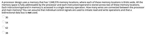 Solved A Processor Design Uses A Memory That Has 1 048 576 Chegg Com