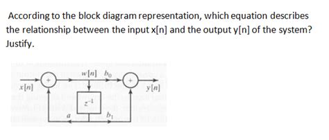Solved According To The Block Diagram Representation Which Chegg