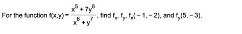 solved for the function f x y x6 y7x5 7y6 find