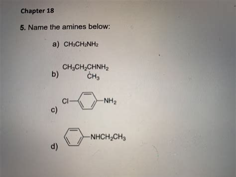 Solved Chapter 18 5 Name The Amines Below A CH3CH2NH2 Chegg Com
