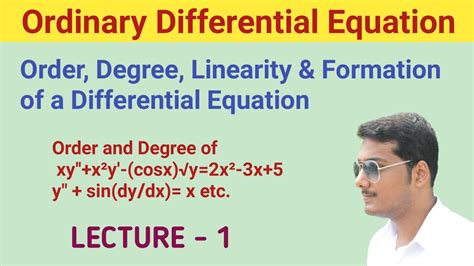 1 Order And Degree Of An Ode Linearity Formation Of Ode Differential Equations In