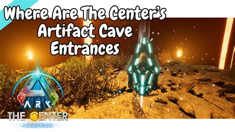 Where To Find The Artifact Cave Locations The Center Ark Ascended Youtube