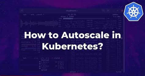 How To Autoscale In Kubernetes