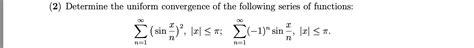Solved 2 Determine The Uniform Convergence Of The