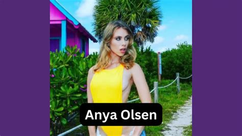 Anya Olsen Bio Babefriend Husband Age Real Name Wiki