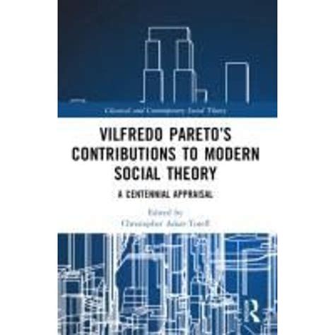 Vilfredo Paretos Contributions To Modern Social Theory Rakuten