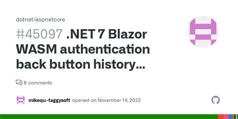 Net 7 Blazor Wasm Authentication Back Button History Behavior Still