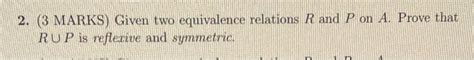 solved 2 3 marks given two equivalence relations r and p