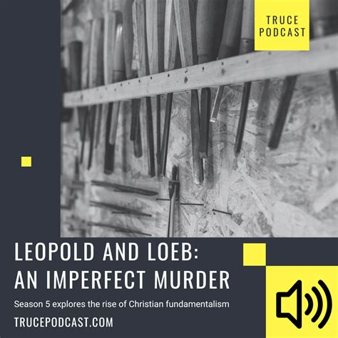 S5 E27 Leopold And Loeb Truce Podcast
