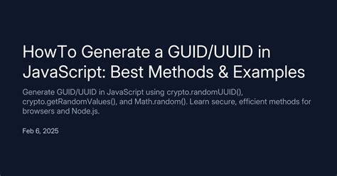 Howto Generate A Guiduuid In Javascript Best Methods And Examples