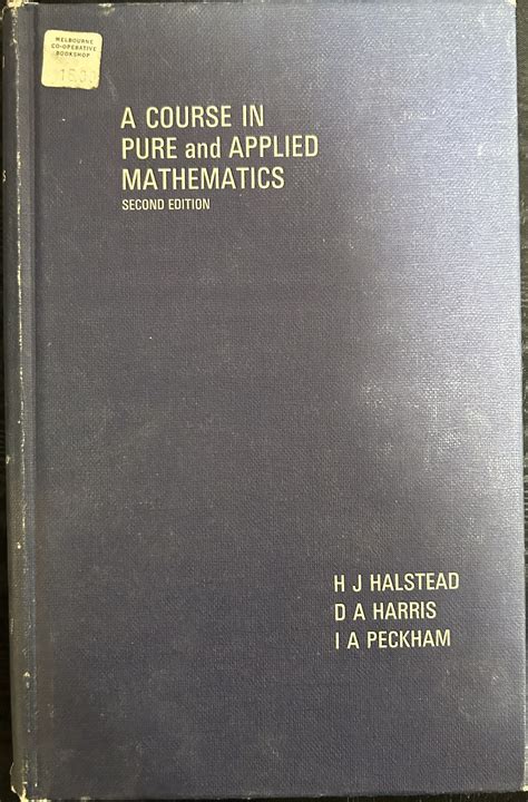a course in pure and applied mathematics second edition by hj halstead