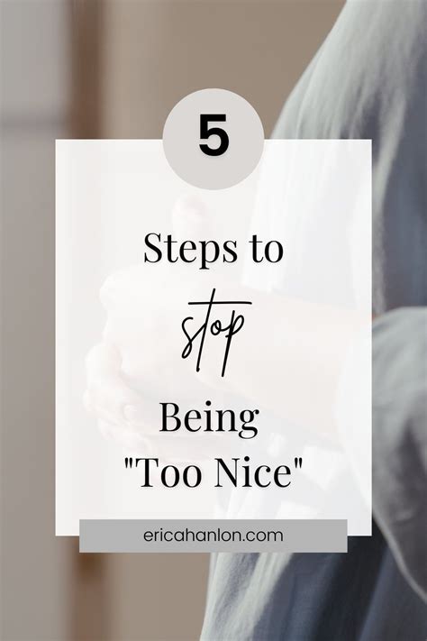 5 Steps to Stop Being Too Nice | I know my worth, Low self confidence, Make you believe