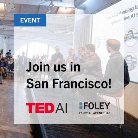 Kyle Faget On Linkedin Ted Ai 2024 Foley And Lardner Llp