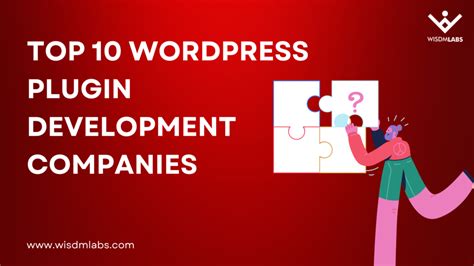 Top 10 Wordpress Plugin Development Companies In 2024