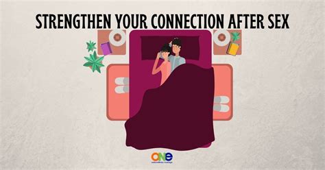 STRENGTHEN YOUR CONNECTION AFTER SEX