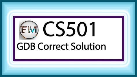 cs501 gdb solution fall 2019 and 2020 educationmania cs501 ~ gdb