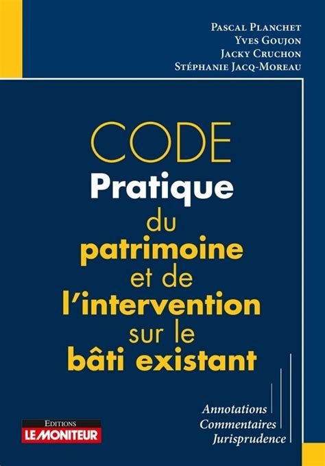 Code Pratique Du Patrimoine Et De Lintervention Sur Le Bâtiment