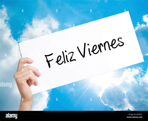 Feliz Viernes Happy Friday In Spanish Sign On White Paper Man Hand