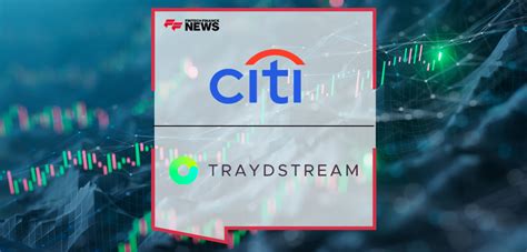 Citi Collaborates With Traydstream To Streamline Document Services For Faster And More Effective