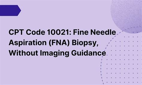 Cpt Code 10021 Fine Needle Aspiration Fna Biopsy Without Imaging