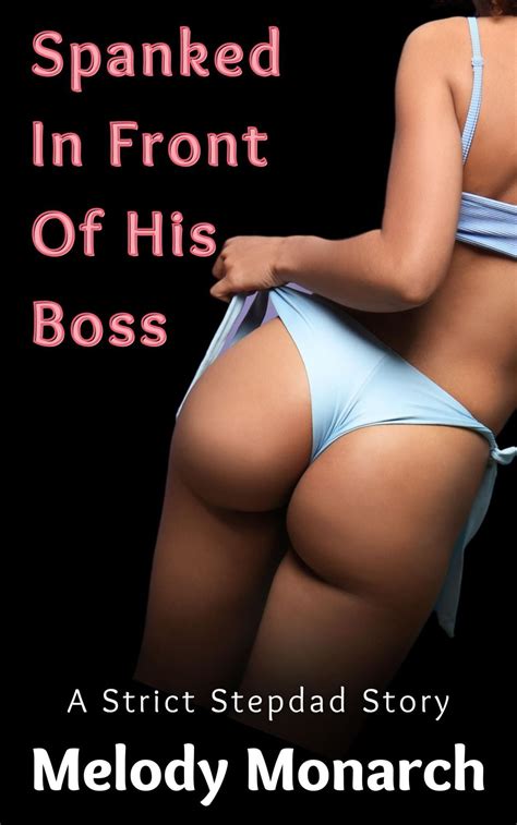 Spanked In Front Of His Boss A Strict Stepdad Story Barnes And Noble®
