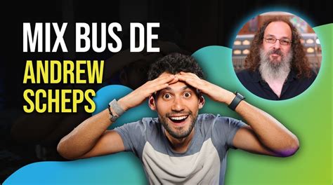 Andrew Scheps Mix Bus Revelo Todos Sus Secretos 😱 Audio Producción